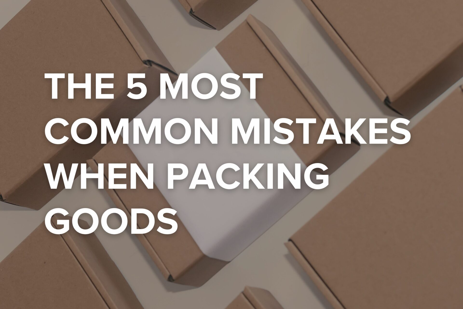 The 5 most common packaging mistakes and how to avoid them - W rent ...
